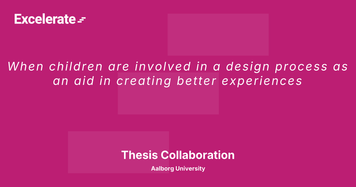 When children are involved in a design process as an aid in ...