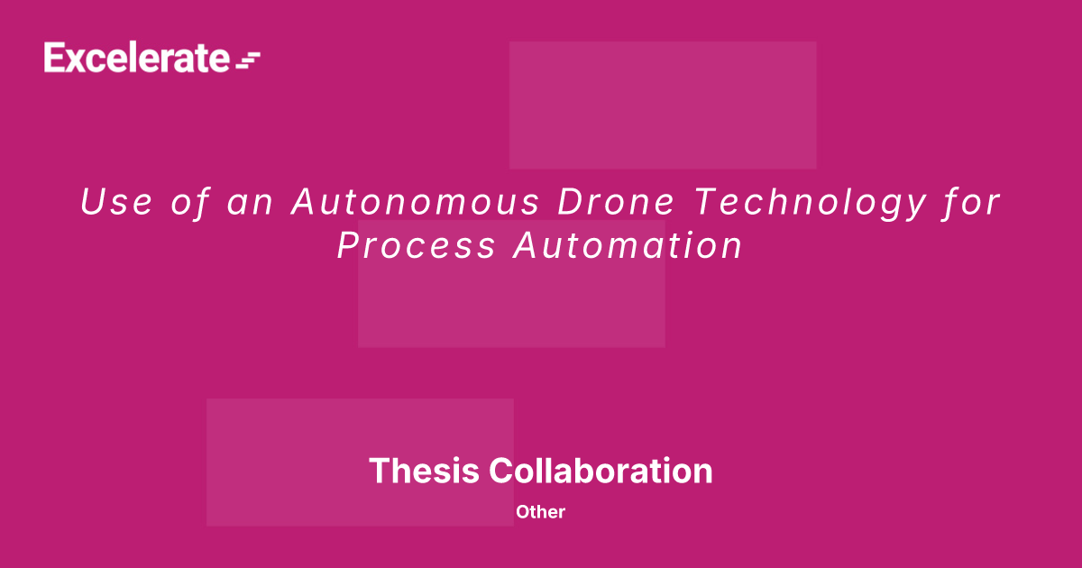Use of an Autonomous Drone Technology for Process Automation...