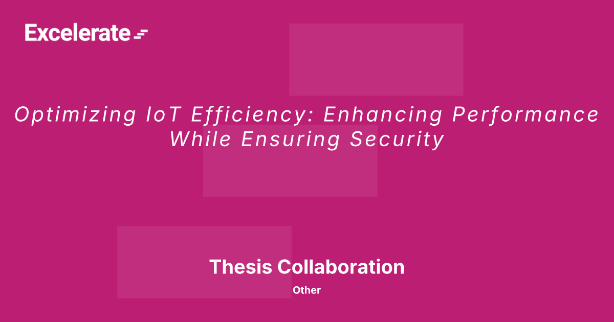 Optimizing Iot Efficiency Enhancing Performance While Ensur